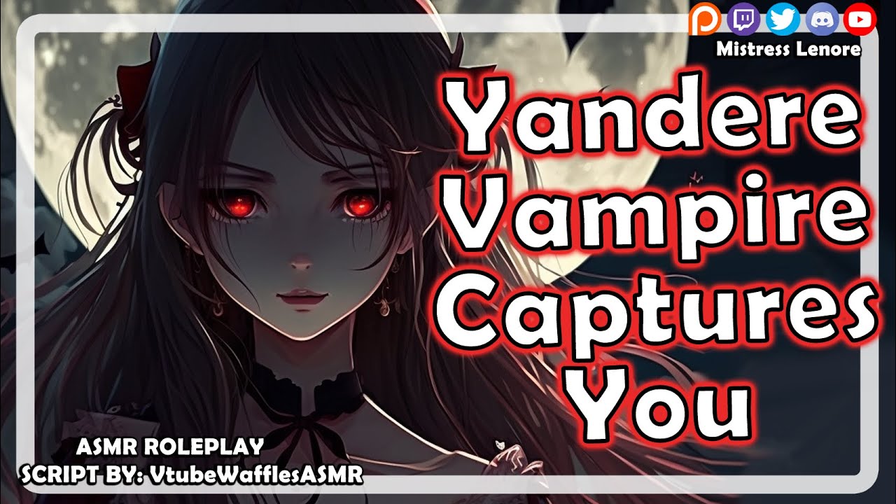 Yandere Vampire Captures You [F4A] [ASMR Roleplay] [Vampire Speaker] [Yandere] [Hunter Listener ...