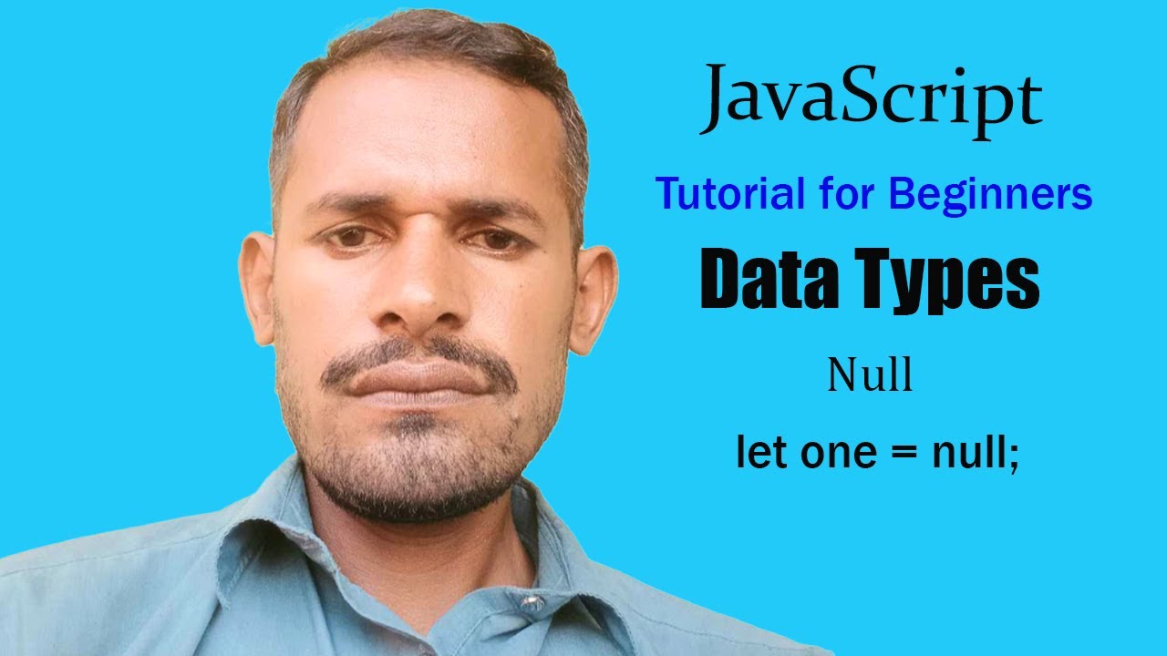 Javascript Tutorial For Beginners Javascript Learn Data Type Null 9798