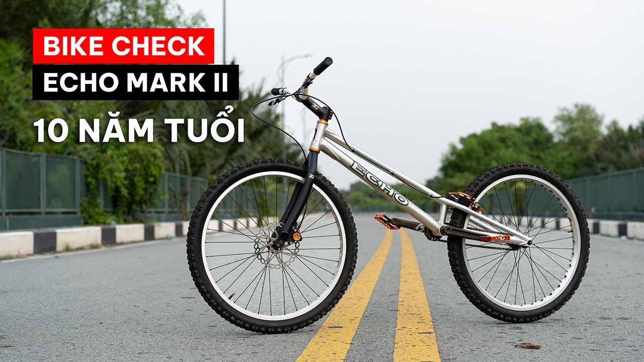 ECHO MARK II BIKE CHECK // Xe Trial Competition 10 Năm Tuổi - YouTube