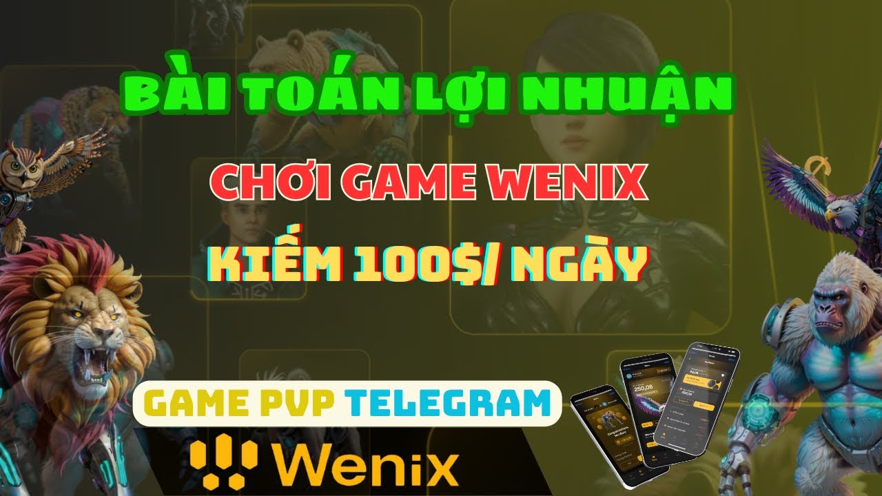 WENIX GAME : Bài Toán Lợi Nhuận Chơi Gảm WENIX Kiếm 100$/Ngày - YouTube