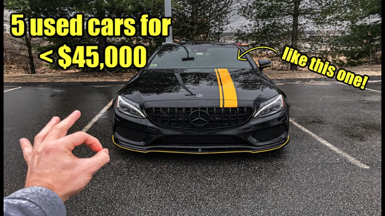 5 AMAZING used cars you can BUY for UNDER $45,000!! - YouTube