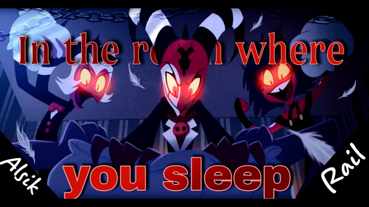 |In The Room Where You Sleep| |HELLUVA BOSS| •Collab w/Rail• (R.D ...