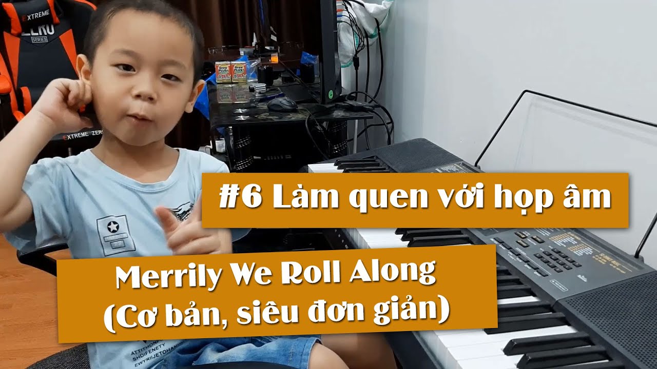 #6: Tập đánh bài hát "Merrily We Roll Along" cực dễ | Siro Piano - YouTube