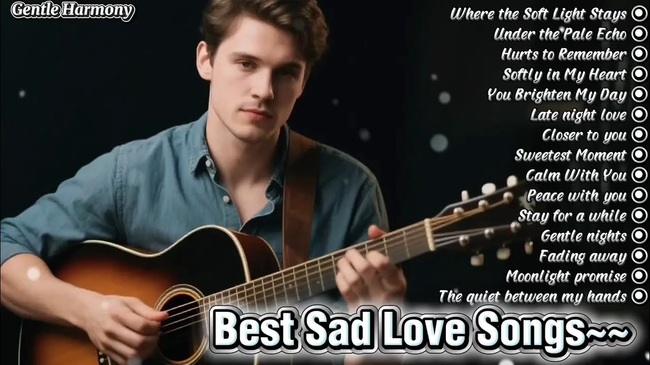 ACOUSTIC SAD VIBES SONG🎤POPULAR HEARTBREAK SONG💕RELAXING ACOUSTIC🎧 ...