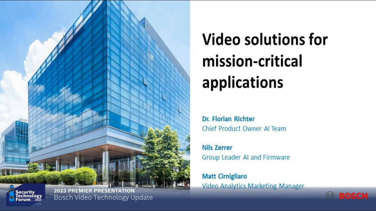 Bosch Video Technology Update at the 2023 Security Technology Forum ...