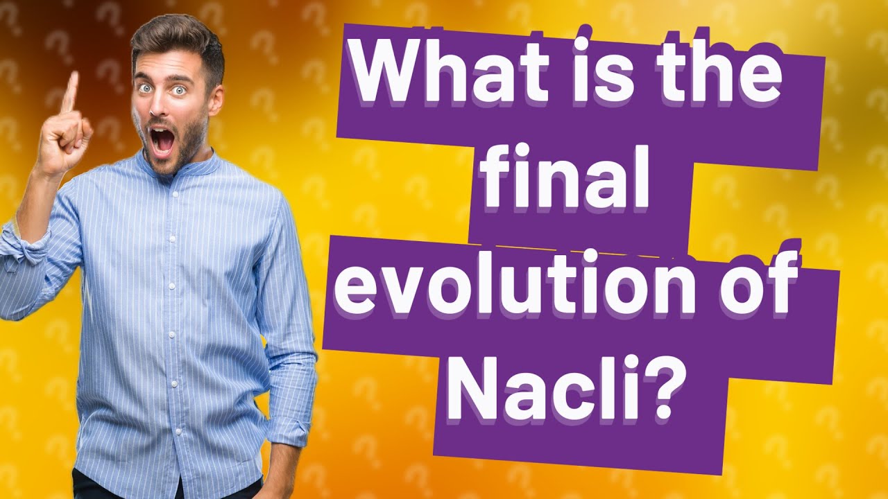 What is the final evolution of Nacli? - YouTube