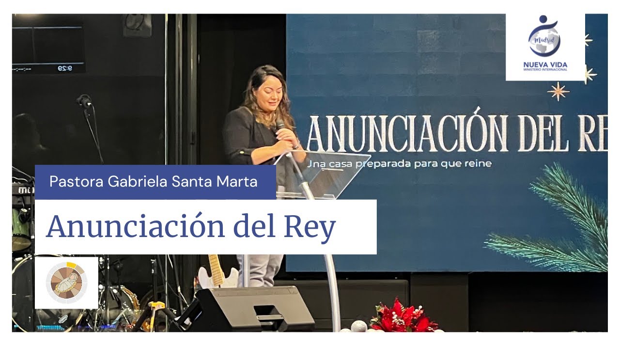 #483 - ANUNCIACIÓN DEL REY (Audio) | Pastora Gabriela Santa Marta - 17. ...