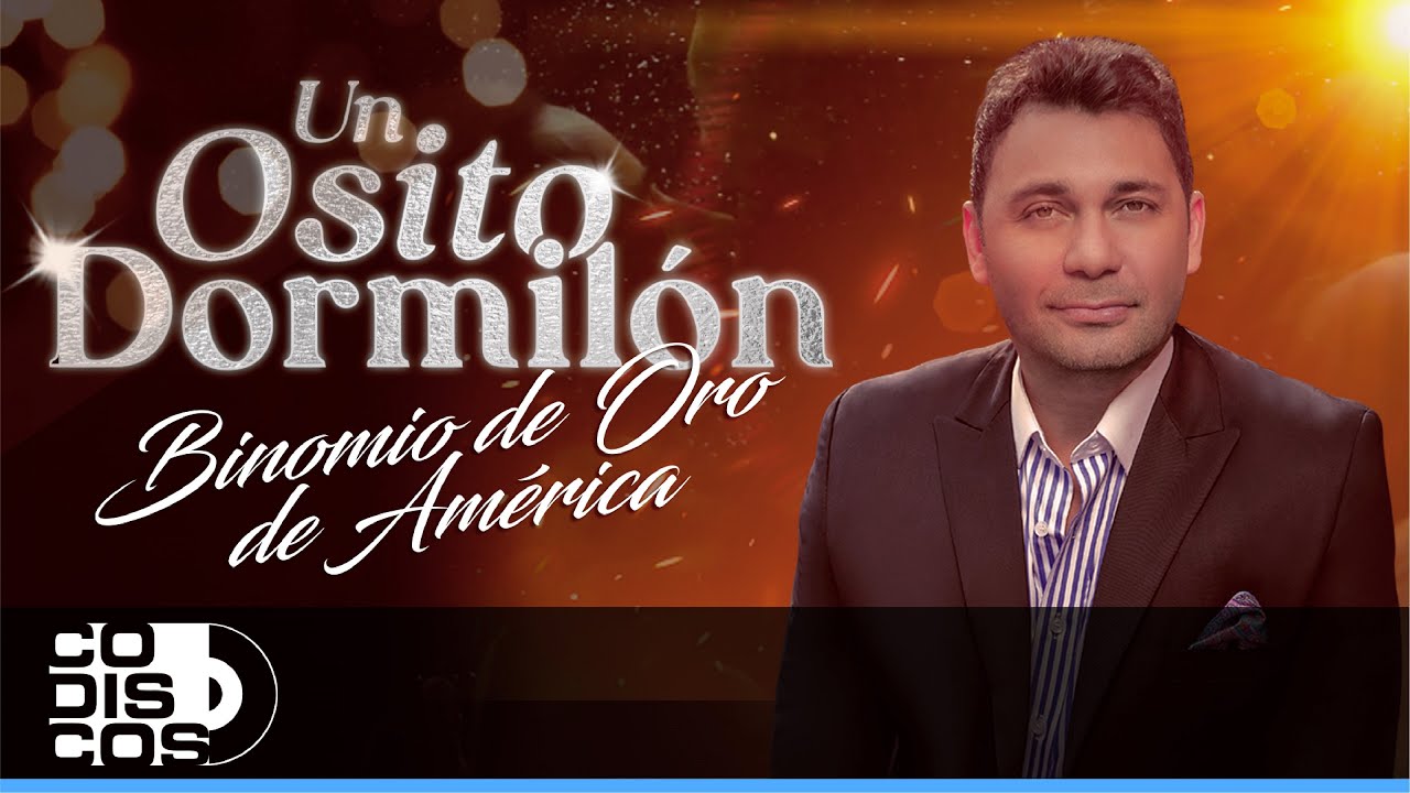 Un Osito Dormilón, Binomio De Oro De América - Video Letra - YouTube