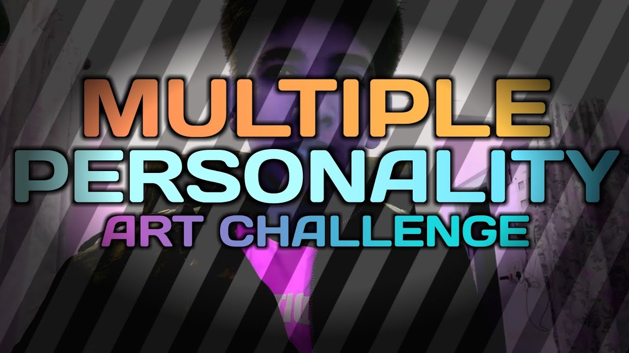 𝗠𝗨𝗟𝗧𝗜𝗣𝗟𝗘 𝗣𝗘𝗥𝗦𝗢𝗡𝗔𝗟𝗜𝗧𝗬 ART CHALLENGE - Drawing as Another Personality ...