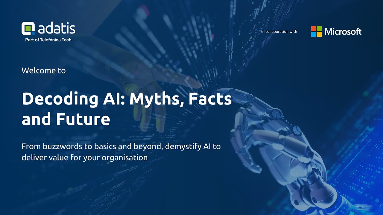 Decoding AI - Myths, Facts and Future - YouTube