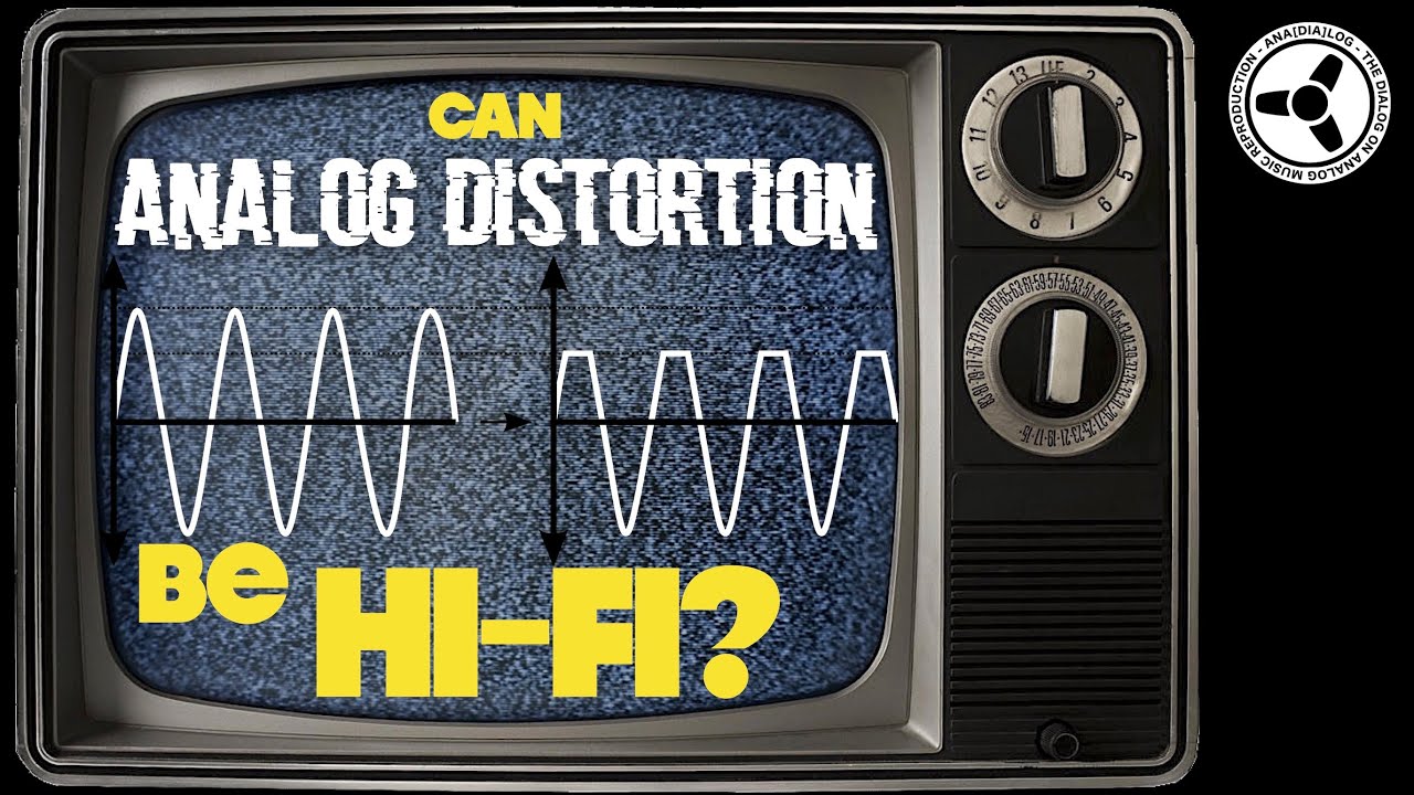Can Analog Distortion be Hi-Fi? - YouTube
