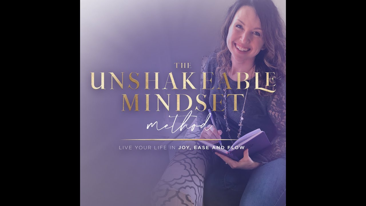 The Unshakeable Mindset Method Masterclass - YouTube