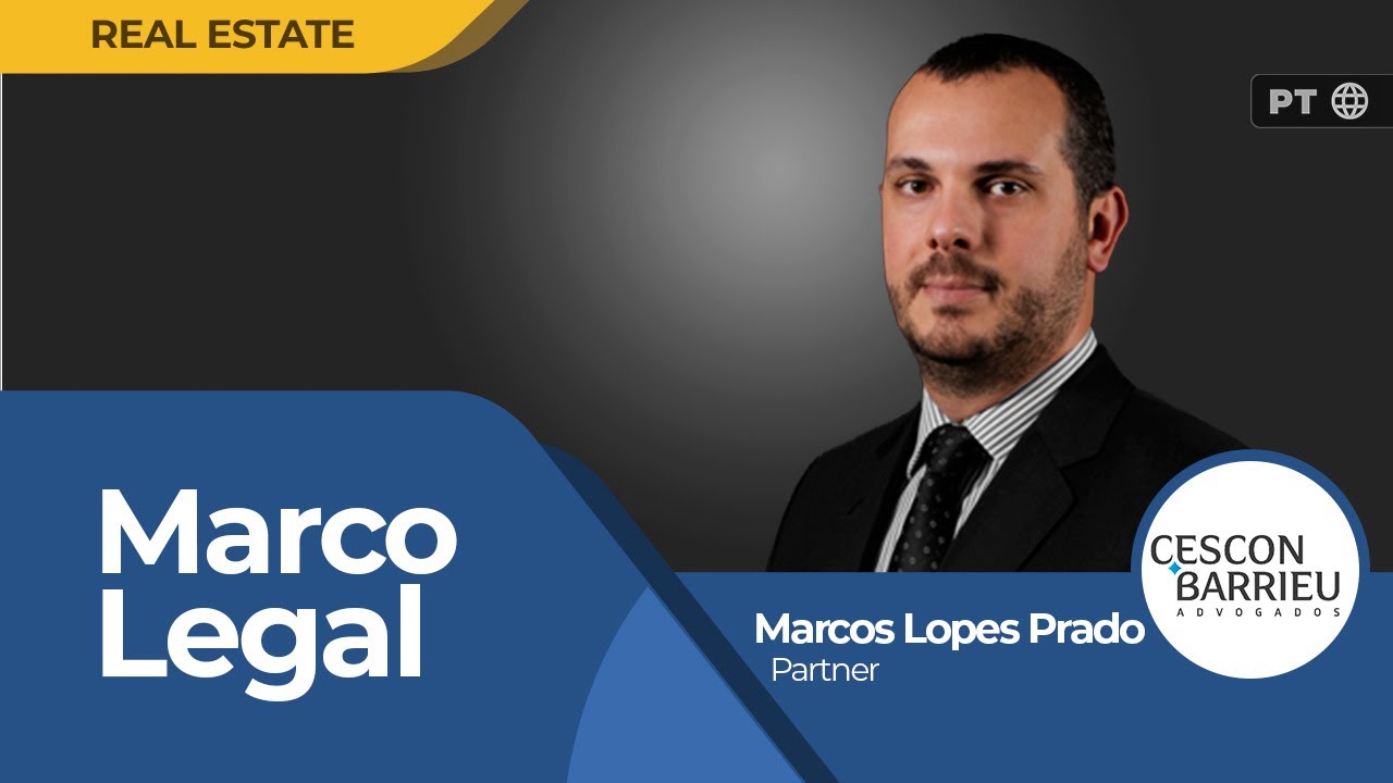 Marcos Lopes Prado (Cescon Barrieu): “Novo Marco Legal é um avanço para ...