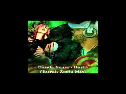 Hande Yener - Hasta ( Burak Zorlu Mix )