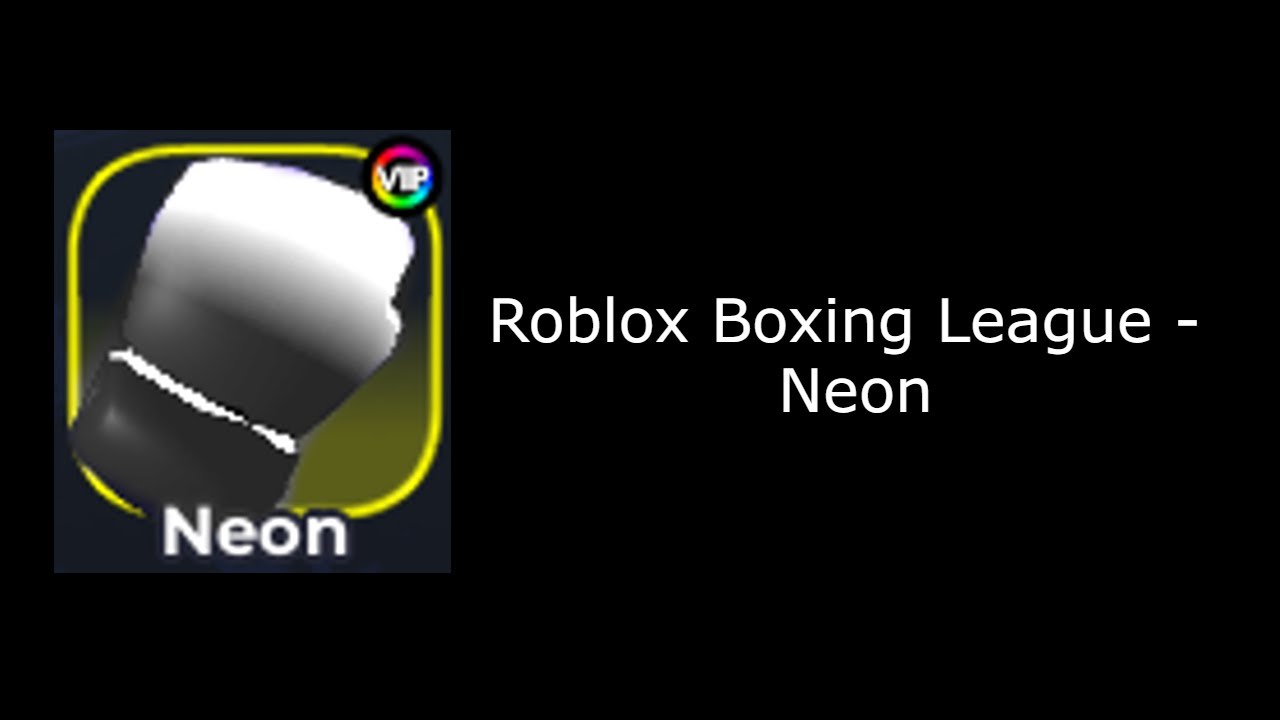 Neon CLASS A Glove (Stats) | Roblox Boxing League - YouTube