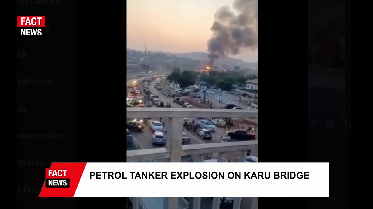 Petrol Tanker Explosion at Karu Bridge Abuja - YouTube