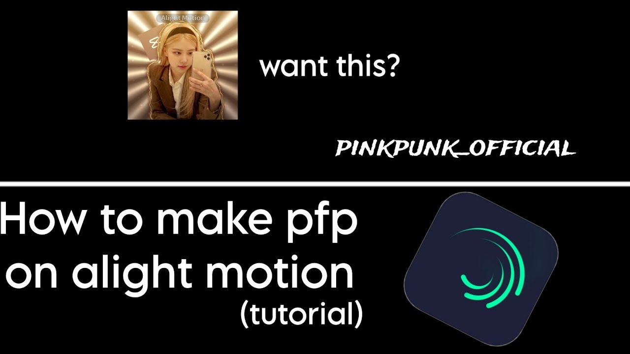 How to make pfp on alight motion| pinkpunk_official. - YouTube