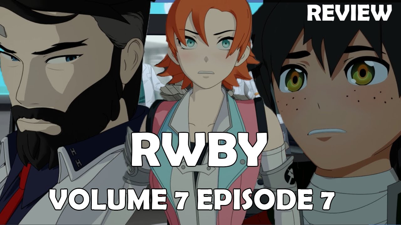 RWBY volume 7 episode 7 review - YouTube