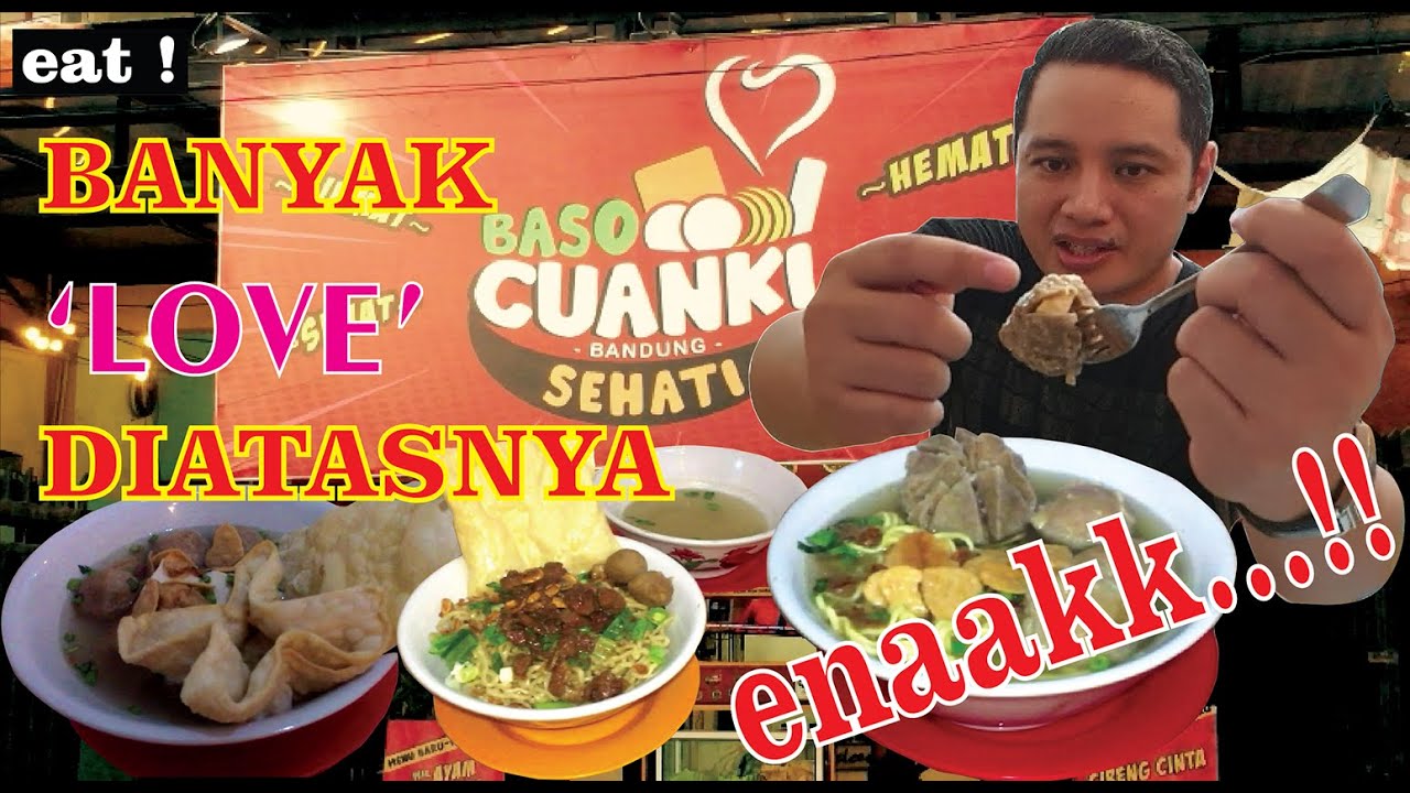 Baso Cuanki Sehati Banyak Cinta Diatasnya Youtube