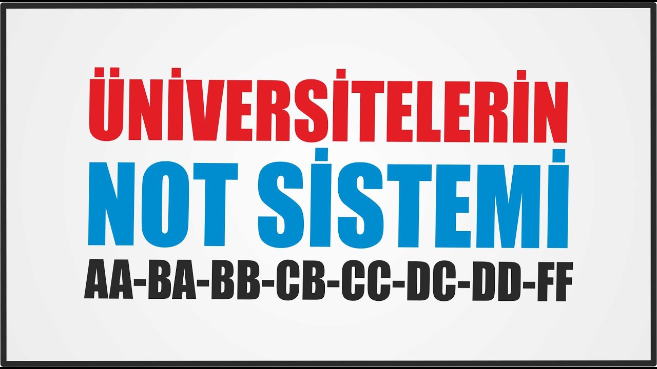 ÜNİVERSİTEDE HARF NOTLARININ SAYI KARŞIĞI NEDİR?HANGİ NOTLAR GEÇER ...
