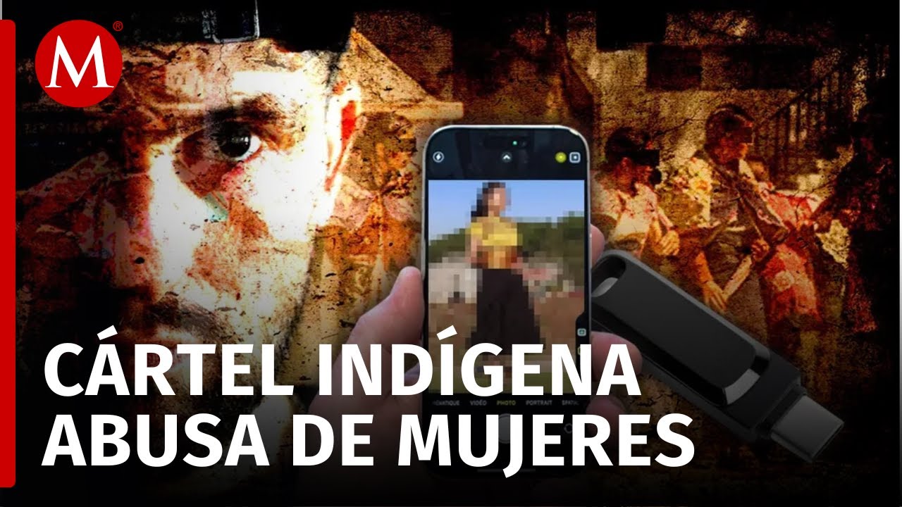 El Cártel Chamula y su negocio más siniestro: la explotación sexual de mujeres tzotziles - YouTube