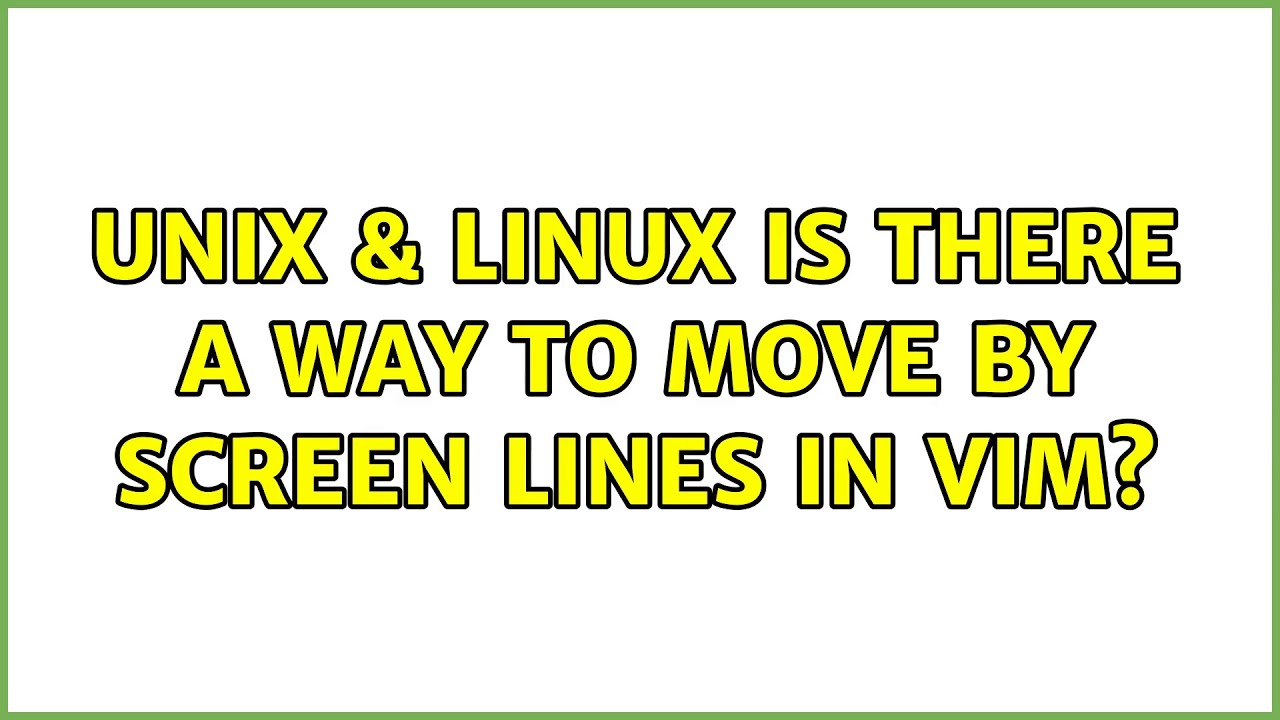 Unix And Linux Is There A Way To Move By Screen Lines In Vim Youtube