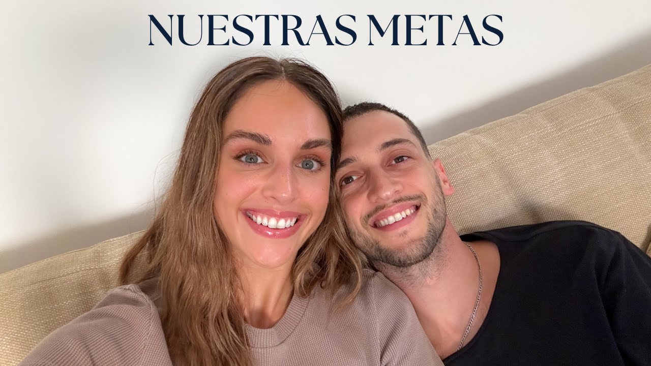 Nuestras METAS / OBJETIVOS de PAREJA para este año (SUPER PERSONAL ...