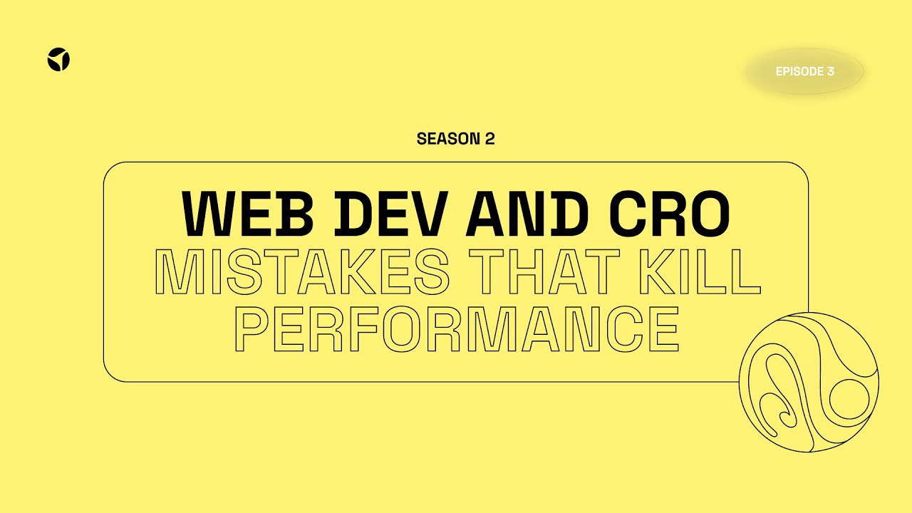 Web Dev and CRO : Mistakes That Kill Performance | S2 EP3 - YouTube