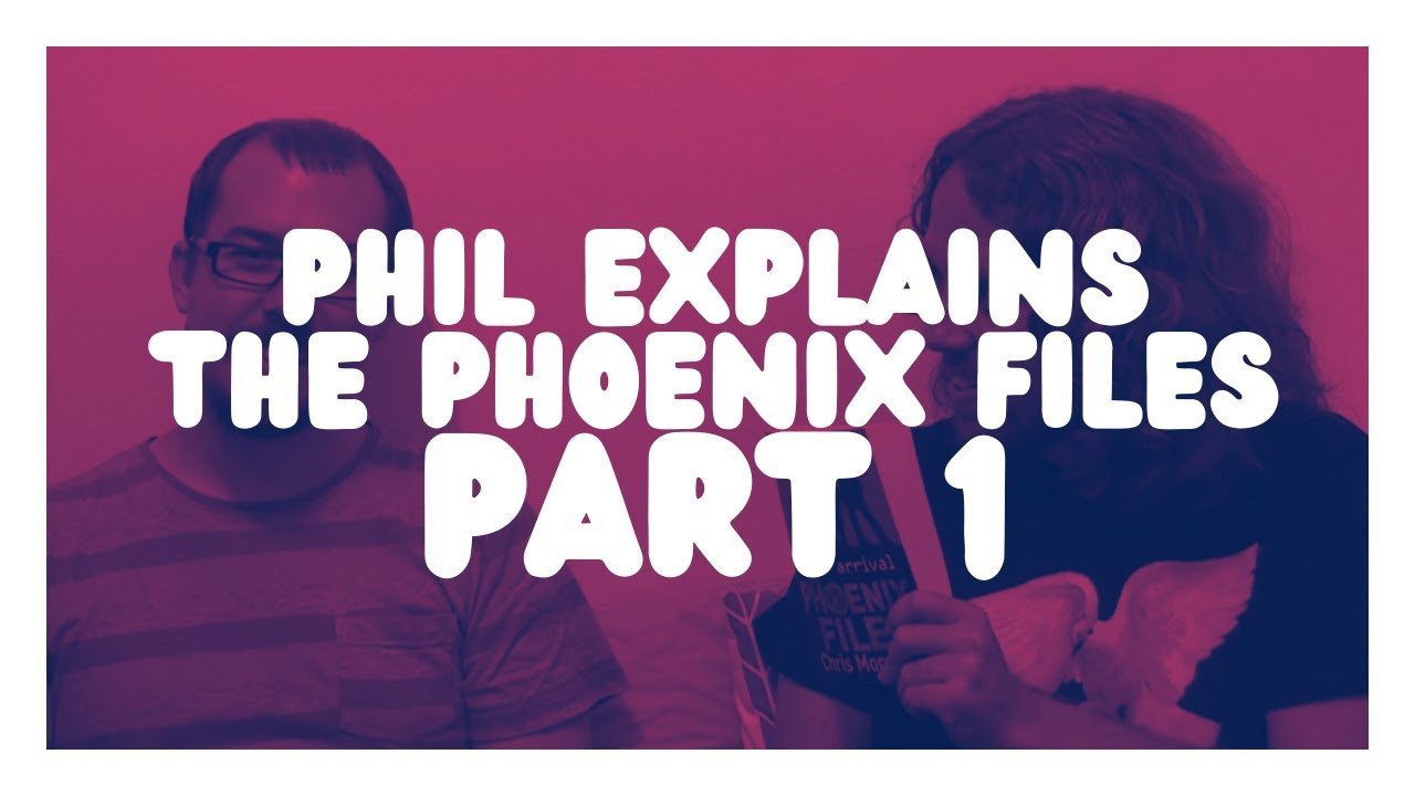 Phil Explains The Phoenix Files - Part 1 (SPOILERS?) - YouTube