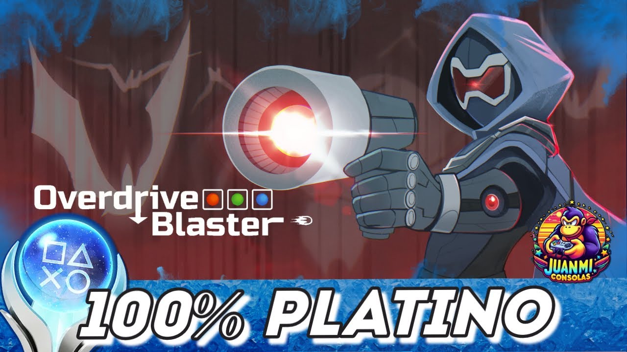Overdrive Blaster | 🏆 PLATINO TUTORIAL COMPLETO en ESPAÑOL - YouTube