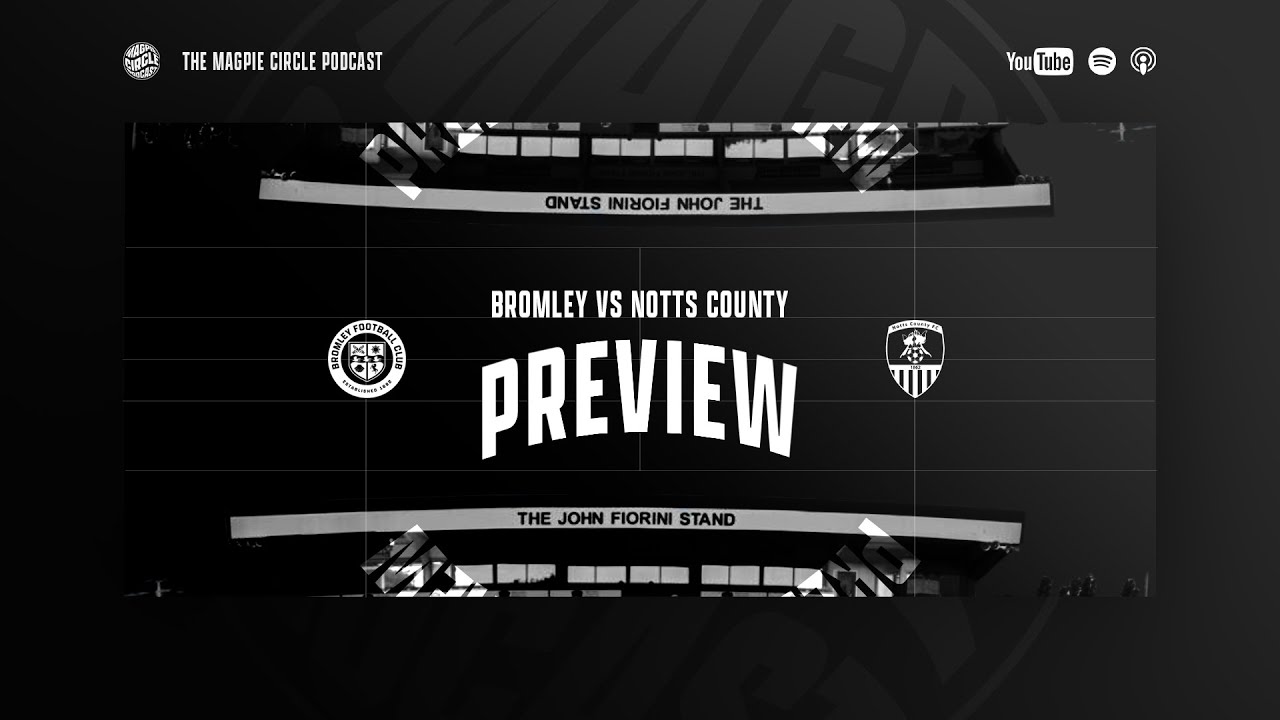 #5 Bromley vs Notts County PREVIEW | with Mark Stallard & Chloe Page ...