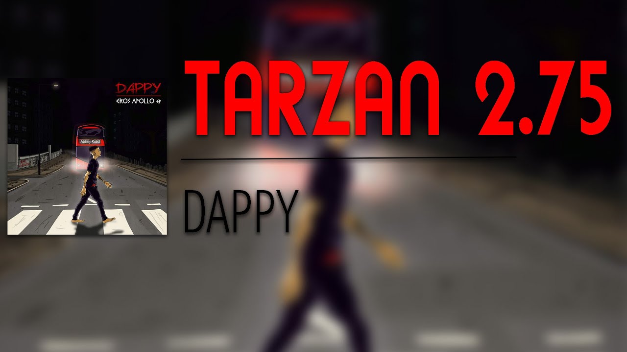 DAPPY - Tarzan 2.75 (Official) - YouTube