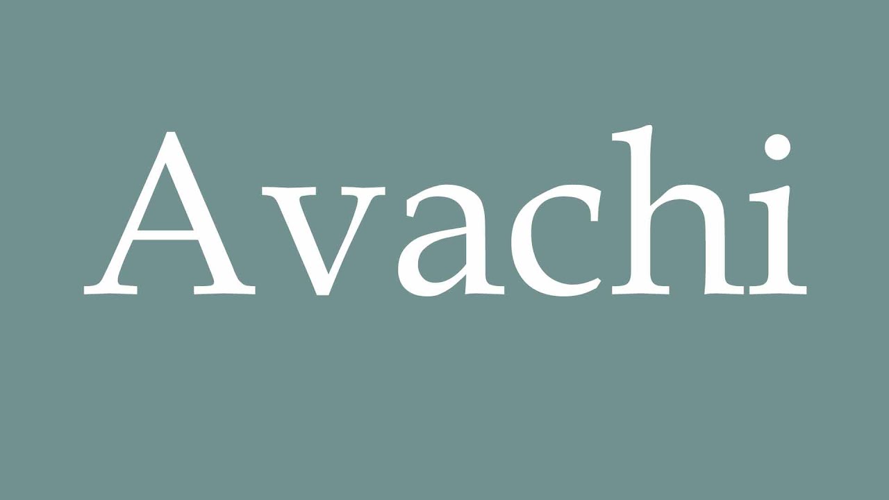 How to Pronounce ''Avachi'' (Slouching) Correctly in French - YouTube