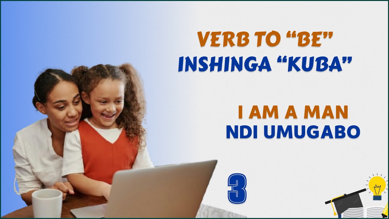 Learn Kinyarwanda Verb 'To Be' (Kuba) (English Kinyarwanda V3) - YouTube
