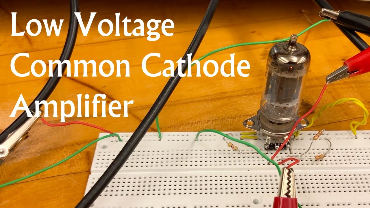 Low-voltage Common Cathode Amplifier on the Breadboard (12AU7 Tube ...