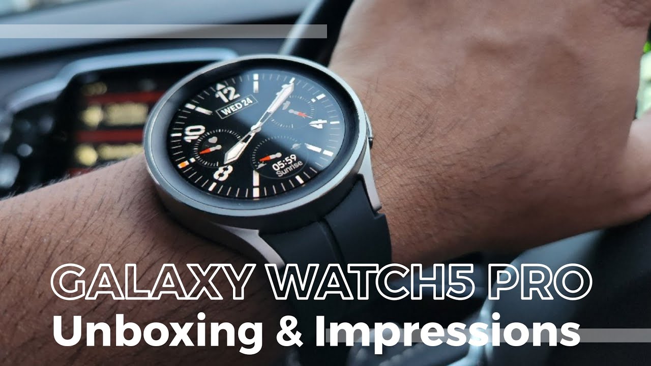 Samsung Galaxy Watch 5 Pro Unboxing & Impressions - YouTube
