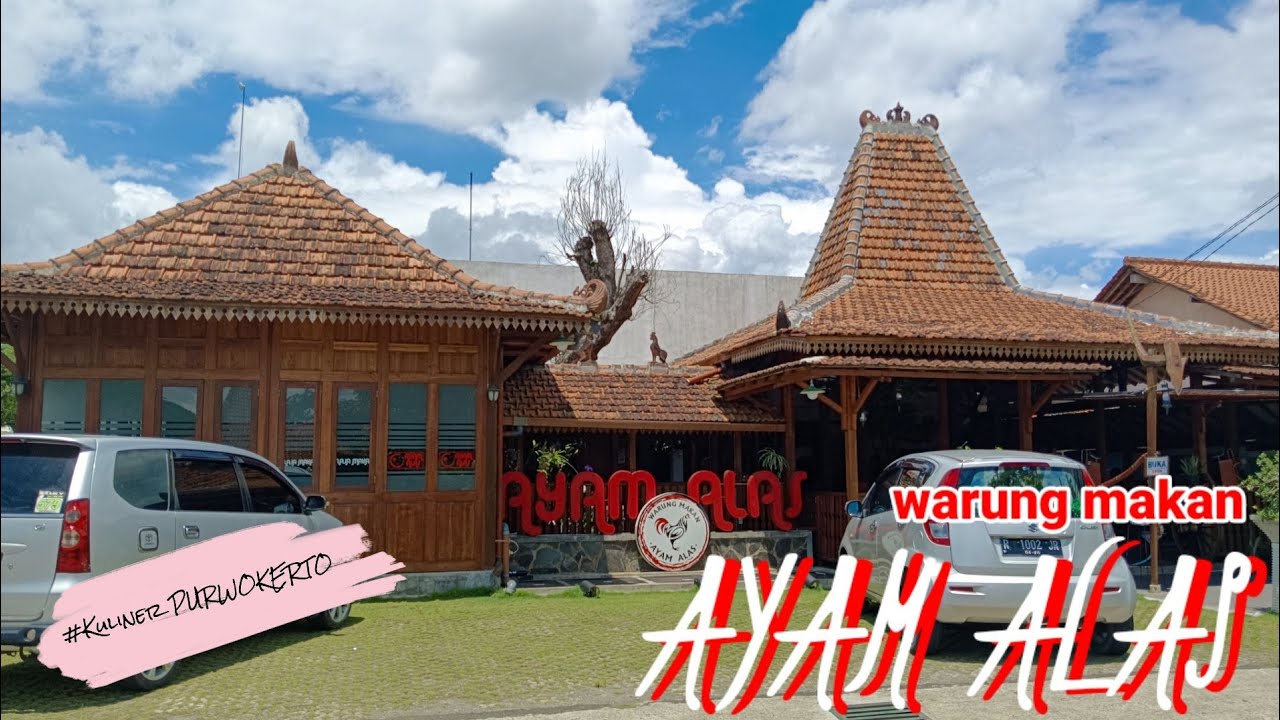 Warung Makan AYAM ALAS Sokaraja Banyumas | Spesialis Ayam Goreng Empuk ...