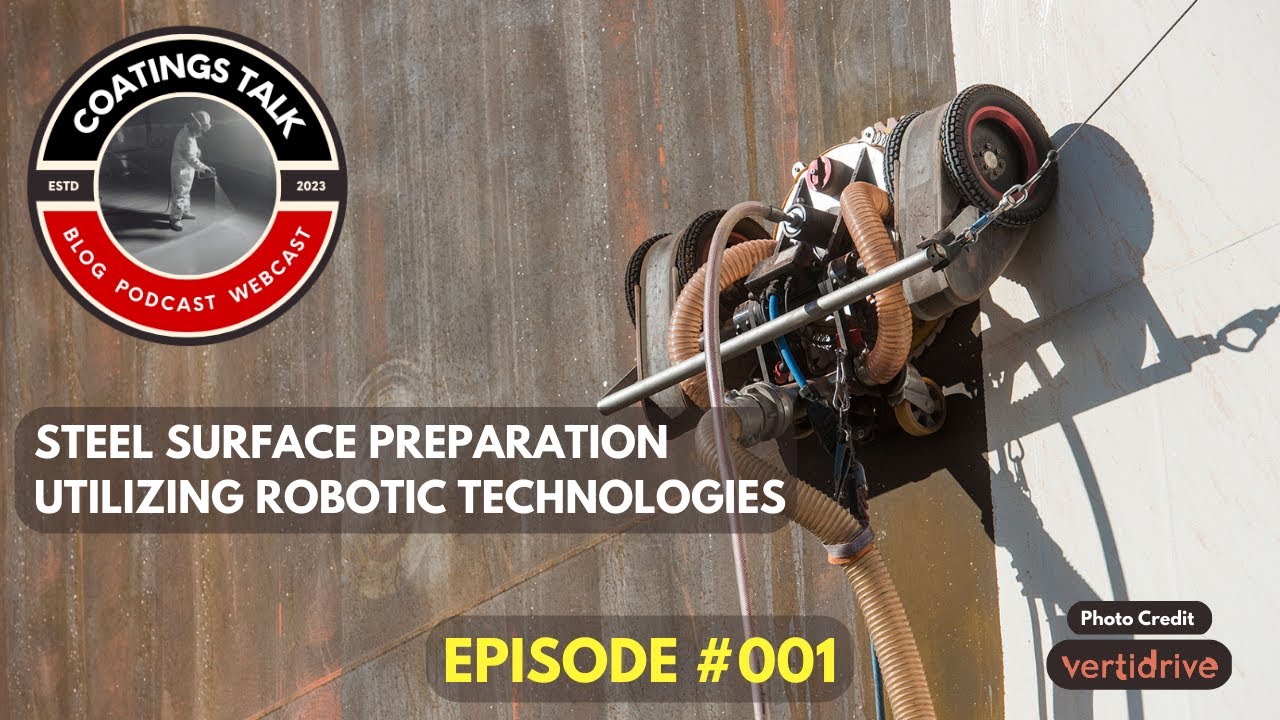 Coatings Talk: Steel Surface Preparation Utilizing Robotic Technologies (Episode #001) - YouTube
