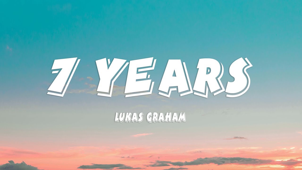 Lukas Graham - 7 Years (Lyrics) - YouTube