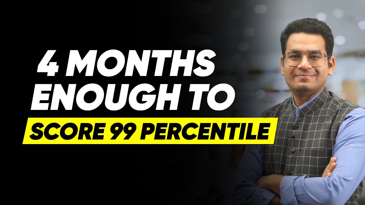 Can you Score 99 Percentile in 4 Months ? - YouTube