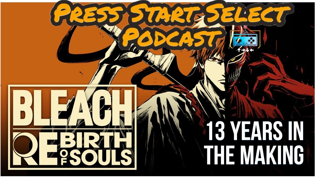 Bleach Fans Rejoice! Rebirth of Souls is an actual Console Game - YouTube