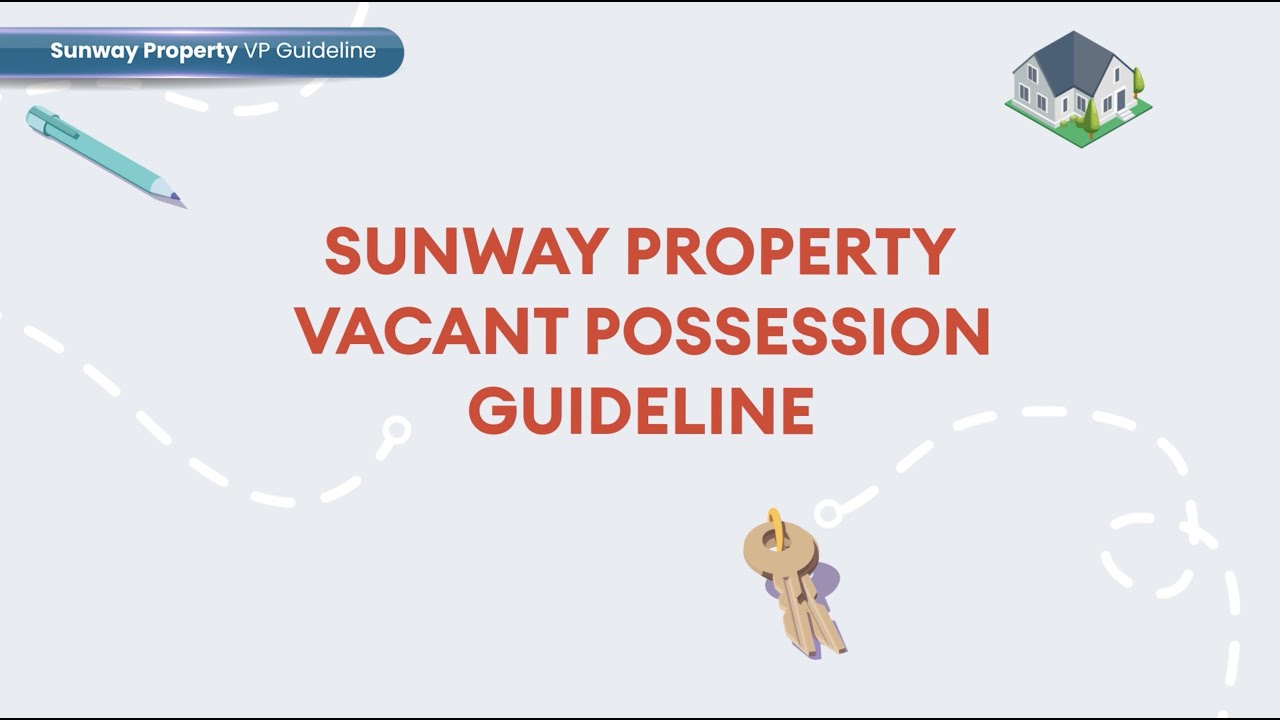 Sunway Property Vacant Possession Guideline Video - YouTube