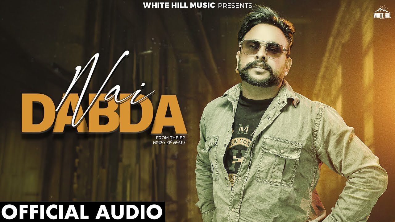 Nai Dabda (Official Audio) Gs Bawa | Punjabi Songs 2025 | Ep Waves Of ...