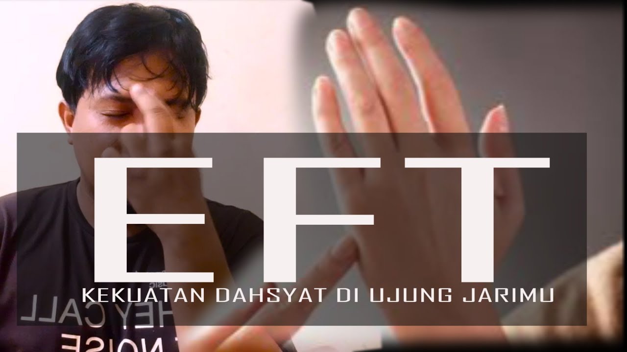 EFT Self Healing Untuk Penderita Anxiety, Panic Disorder, Phobia, GERD, Dan Lain-lain - YouTube