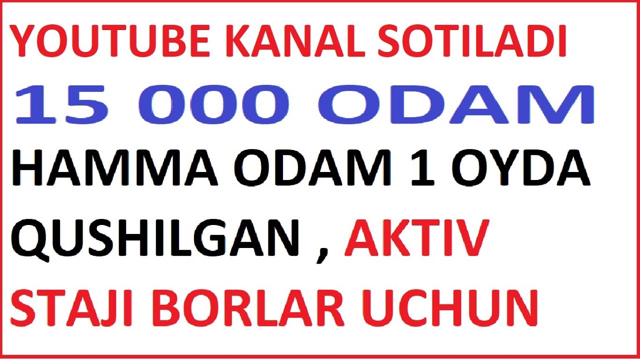 YOUTUBE KANAL SOTILADI 2023 PULATOV DILMUROD internetda pul ishlash youtube prosmotr ko ...