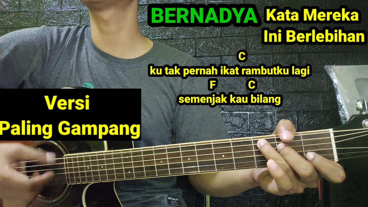 (Chord Gampang) Kata Mereka Ini Berlebihan - Bernadya | Tutorial Gitar ...