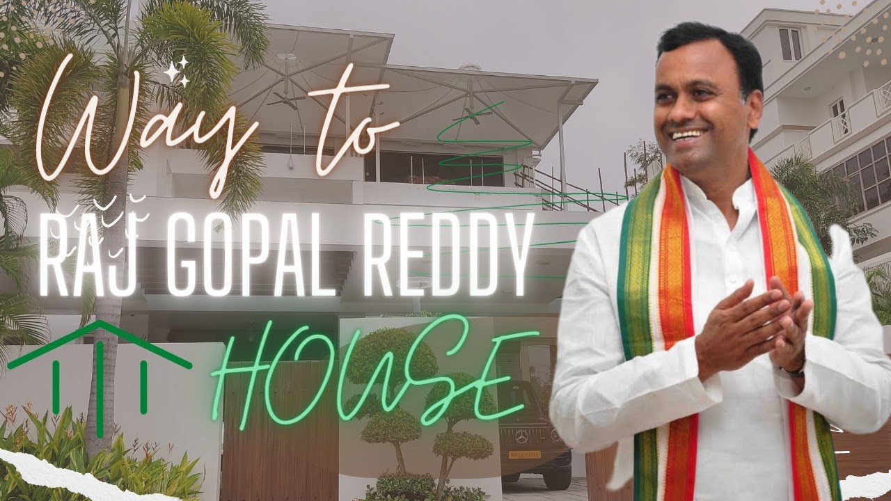 Way To Raj Gopal Reddy House|komatireddyrajgopalreddy house address|raj ...