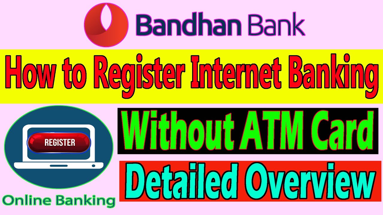 How to Register Bandhan Bank Net Banking | Internet Banking | Bandhan ...