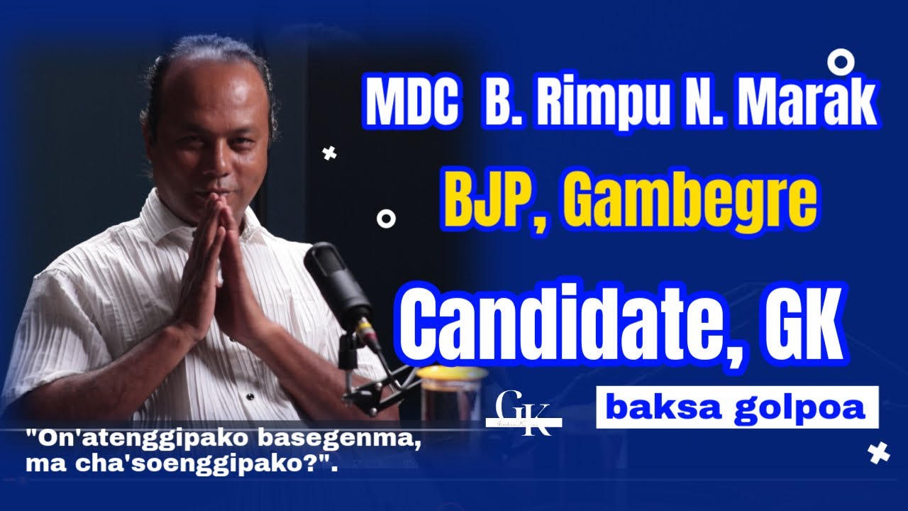 Candidate-ko Ma'sie Ra'chengbo - Bernard Rimpu N. Marak. - YouTube