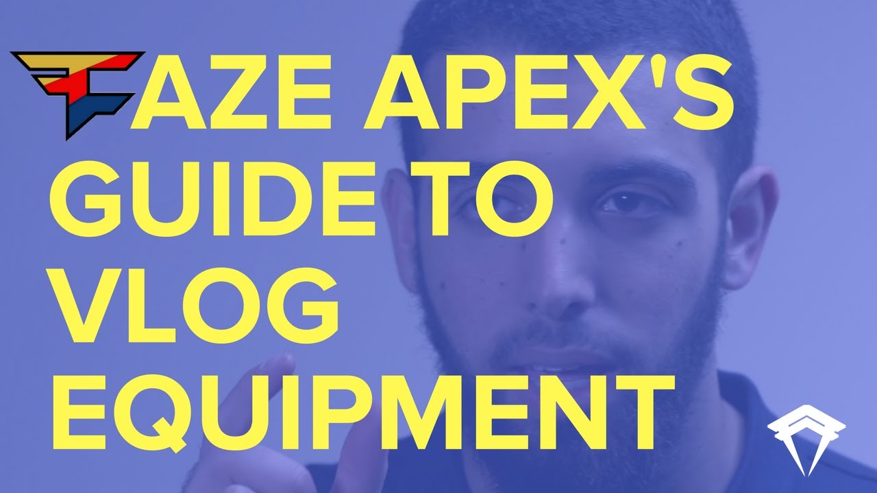 FaZe Apex's Super Short Guide to Choosing Vlog Equipment - YouTube
